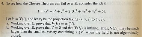 Solved To See How The Closure Theorem Can Fail Over R