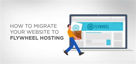 How To Migrate Your Website To Flywheel Hosting