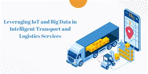 Iot And Big Data In Intelligent Transport And Logistics Services