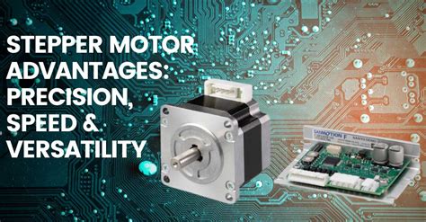 Stepper Motor Advantages Precision Speed And Versatility