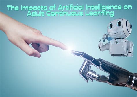 The Impacts Of Artificial Intelligence On Adult Continuous Learning Orchid Creative