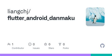 GitHub Liangchj Flutter Android Danmaku