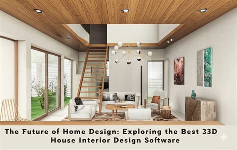 The Future Of Home Design Exploring The Best 3d House Interior Design Software Thenetuse