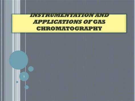 Ppt Instrumentation And Applications Of Gas Chromatography Powerpoint Presentation Id 6945467