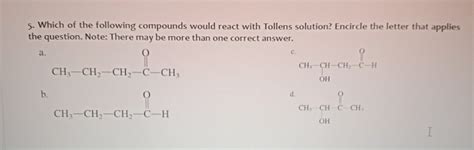 Solved 5 Which Of The Following Compounds Would React With Tollens