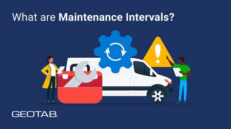 What Are Maintenance Service Intervals Guide And Best Practices Geotab