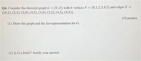 solved q4 consider the directed graph g v e with 6