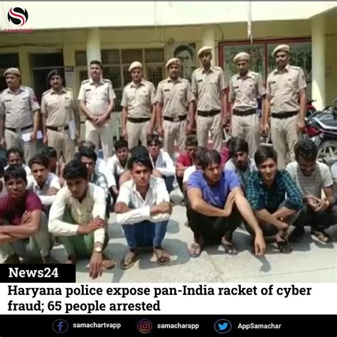 Haryana Police Expose Pan India Racket Of Cyber Fraud 65 People