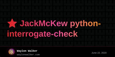 ⭐ Jackmckew Python Interrogate Check