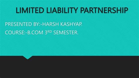 ppt on llp by harsh kashyap pptx