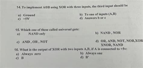 Solved 14 To Implement A⊕b Using Xor With Three Inputs The
