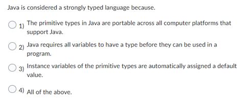 Solved Java Is Considered A Strongly Typed Language