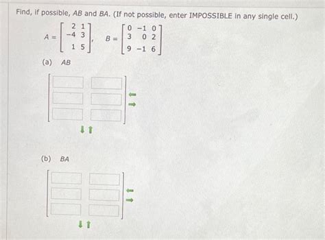 Solved Find If Possible Ab And Ba If Not Possible Enter