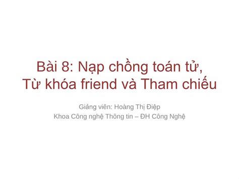Pdf Bài 8 Nạp Chồng Toán Tử Vnu Vn~diephts12