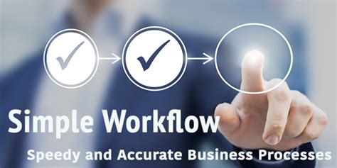 Simple Workflow Speedy And Accurate Business Processes