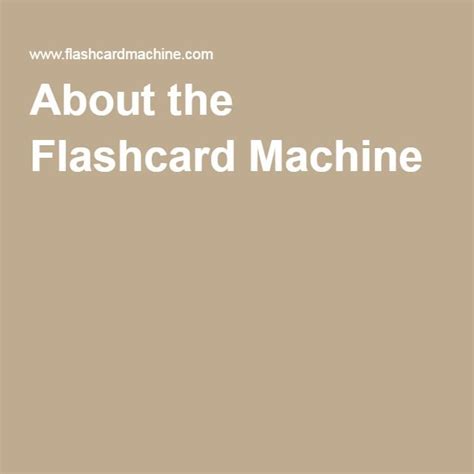 About The Flashcard Machine Flashcards Machine Teachers