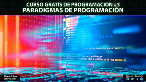 Curso Gratis de Programación 3 Paradigmas de Programación Álvaro Chirou
