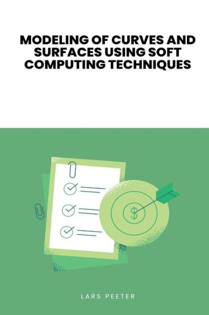 Modeling Of Curves And Surfaces Using Soft Computing Techniques By Ms