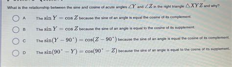 Solved What Is The Relationship Between The Sine And Cosine Of Acute Angles ∠ Y And ∠ Z In The