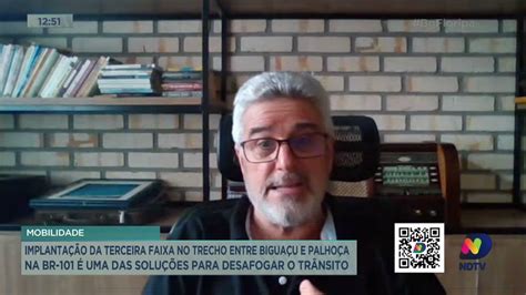 Implantação Da Terceira Faixa Na Br 101 Pode Ajudar A Desafogar O