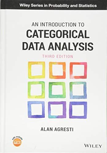 An Introduction To Categorical Data Analysis Rd Edition Wiley Series In Probability And