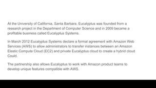 Eucalyptus Cloud Computing PPTX Computing Technology Computing