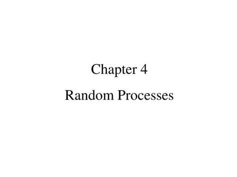 PPT Chapter 4 Random Processes PowerPoint Presentation Free Download ID 5875153