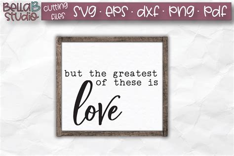 But The Greatest Of These Is Love Svg Wood Sign Svg File 176829