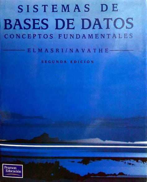 Sistemas De Bases De Datos 2 Edición Ramez Elmasri Pdf Solucionario