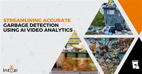 Intozi On Linkedin Streamlining Accurate Garbage Detection Using Ai