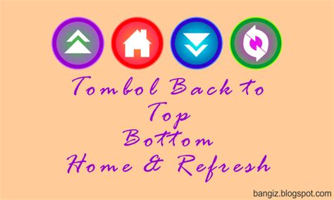 Cara Membuat Tombol Back To Top Home Bottom Dan Refresh ACI BUDAYA