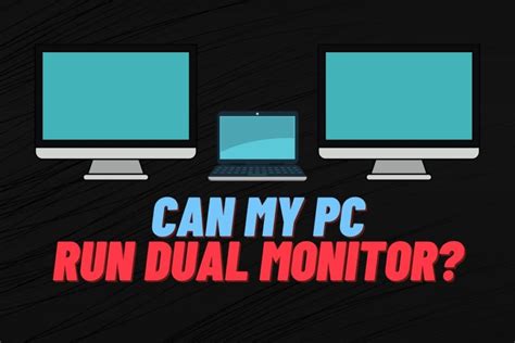 How To Tell If Your Computer Can Support Two Monitors TechServiceGuru