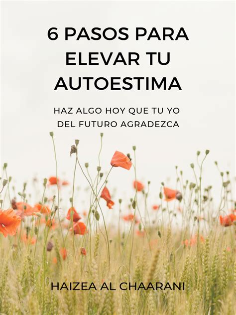 Ebook 6 Pasos Para Elevar Tu Autoestima Pdf Las Emociones Autoestima