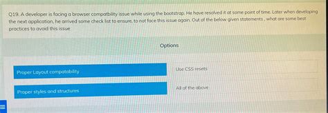 Solved Q A Developer Is Facing A Browser Compatbility Chegg