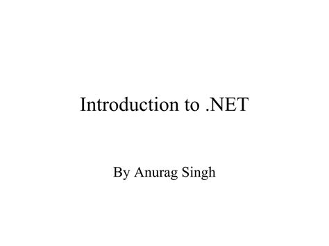 Introduction To Net Framework Ppt