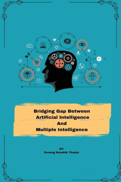 Bridging Gap Between Artificial Intelligence And Multiple Intelligence