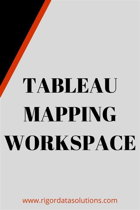 The Tableau Mapping Workspace
