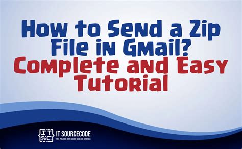 How To Send Zip A File In Gmail Complete And Easy Tutorial