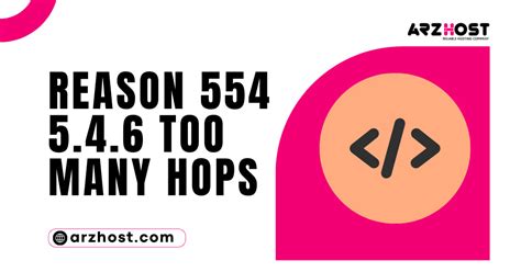 How To Fix Reason 554 5 4 6 Too Many Hops Arz Host