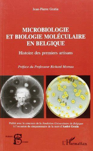 Microbiologie et biologie moléculaire en belgique histoire des premiers artisans Acteurs de la
