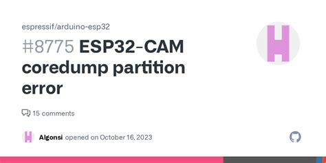 ESP CAM Coredump Partition Error Issue Espressif Arduino Esp GitHub