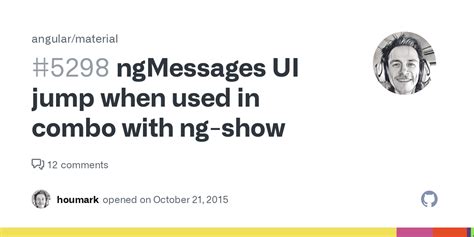 ngmessages ui jump when used in combo with ng show · issue 5298