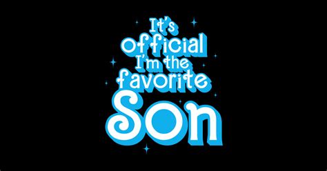 Its Official Im The Favorite Son Its Official Im The Favorite Son
