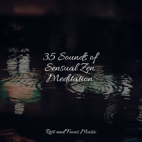 35 Sounds Of Sensual Zen Meditation Album By Yoga Music Spotify