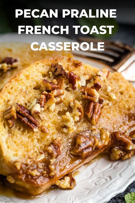 Pecan Praline French Toast Casserole Recipe