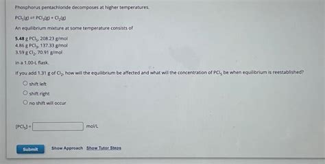 Solved Phosphorus Pentachloride Decomposes At Higher Chegg
