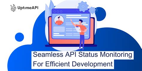 seamless api status monitoring for efficient development