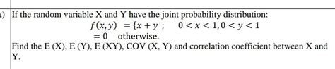 Solved If The Random Variable X And Y Have The Joint
