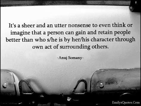 Its A Sheer And An Utter Nonsense To Even Think Or Imagine That A