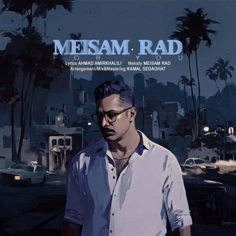 دانلود آهنگ میثم راد برای تو Meisam Rad Baraye To